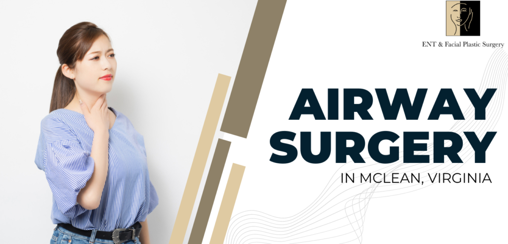 Airway Surgery in McLean VA - Top Plastic Surgeon In McLean, VA